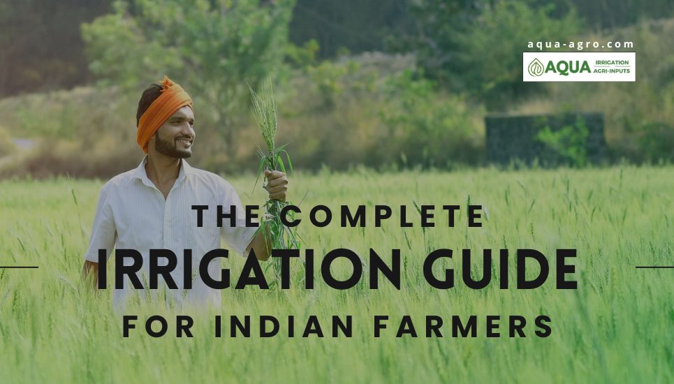 The Complete Irrigation Guide for Indian Farmers